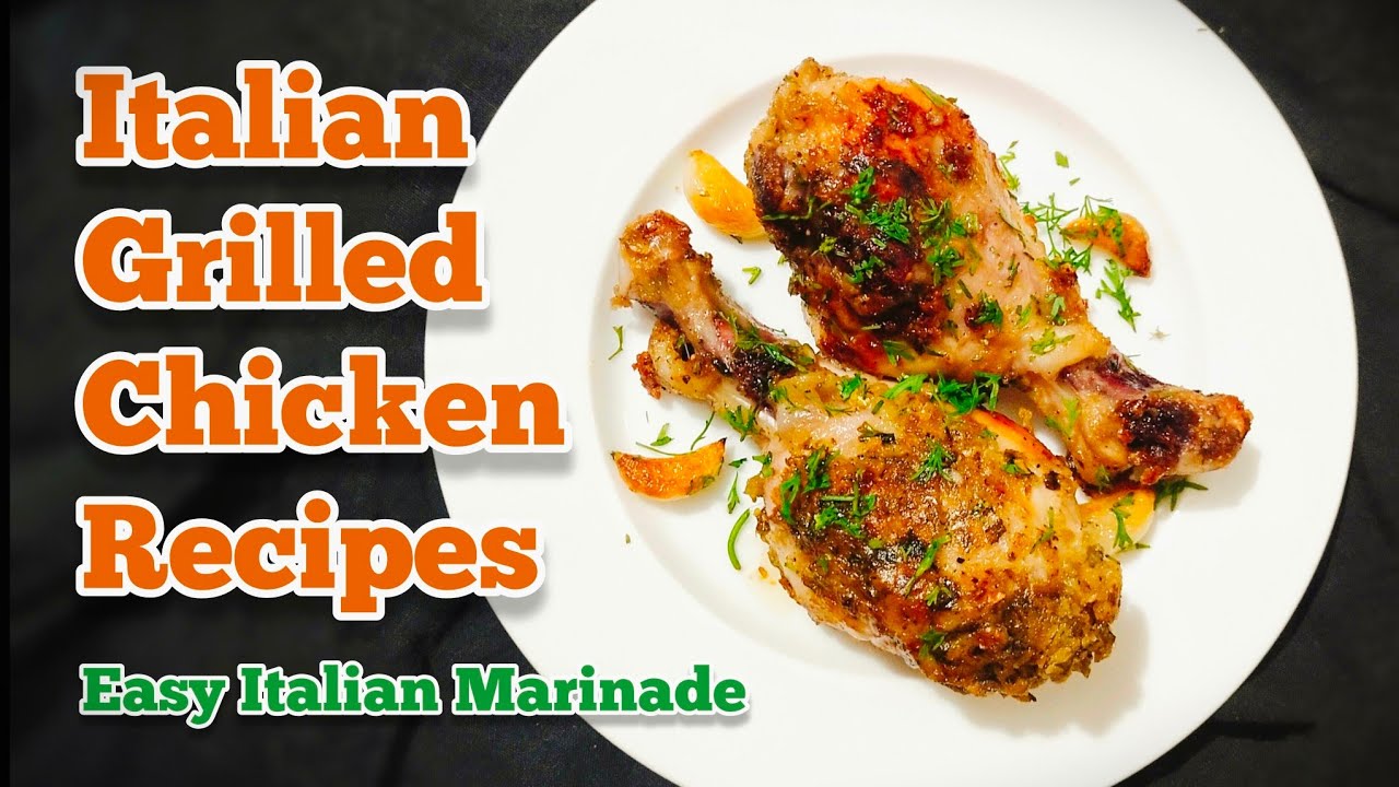 Italian Grilled Chicken Recipe - YouTube