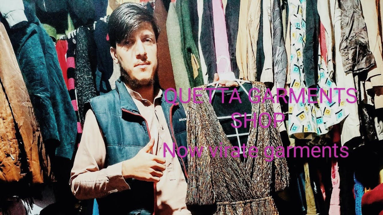 QUETTA GARMENTS SHOP (QUETTA LANDA GARMENTS) NOW VIRTE - YouTube