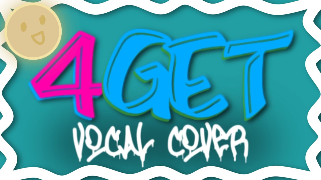 4GET (VOCAL COVER) feat @Axolotl_Boba_123 400 SUBSCRIBER SPECIAL - YouTube