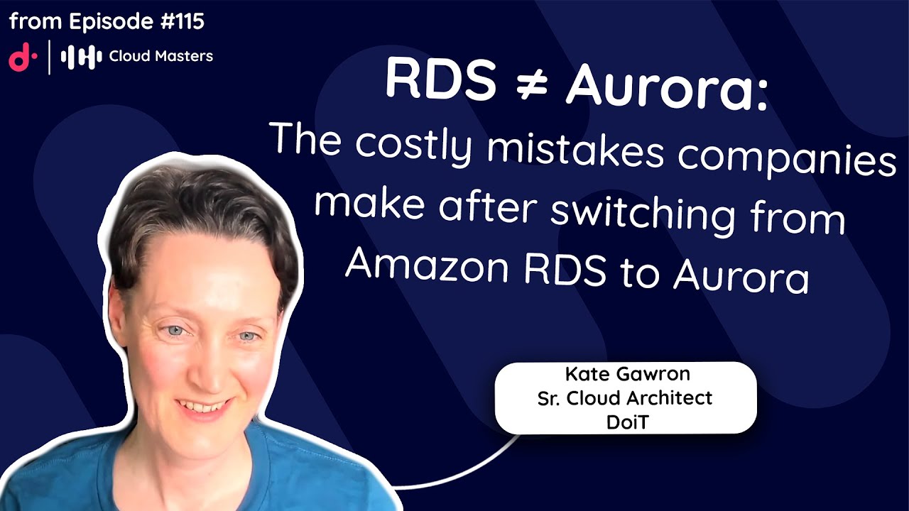 RDS ≠ Aurora: The costly mistakes companies make when switching from ...
