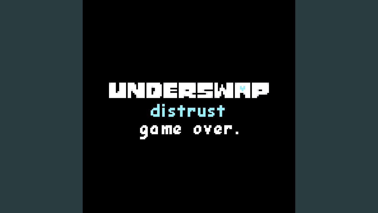 UNDERSWAP Distrust: GAME OVER - YouTube