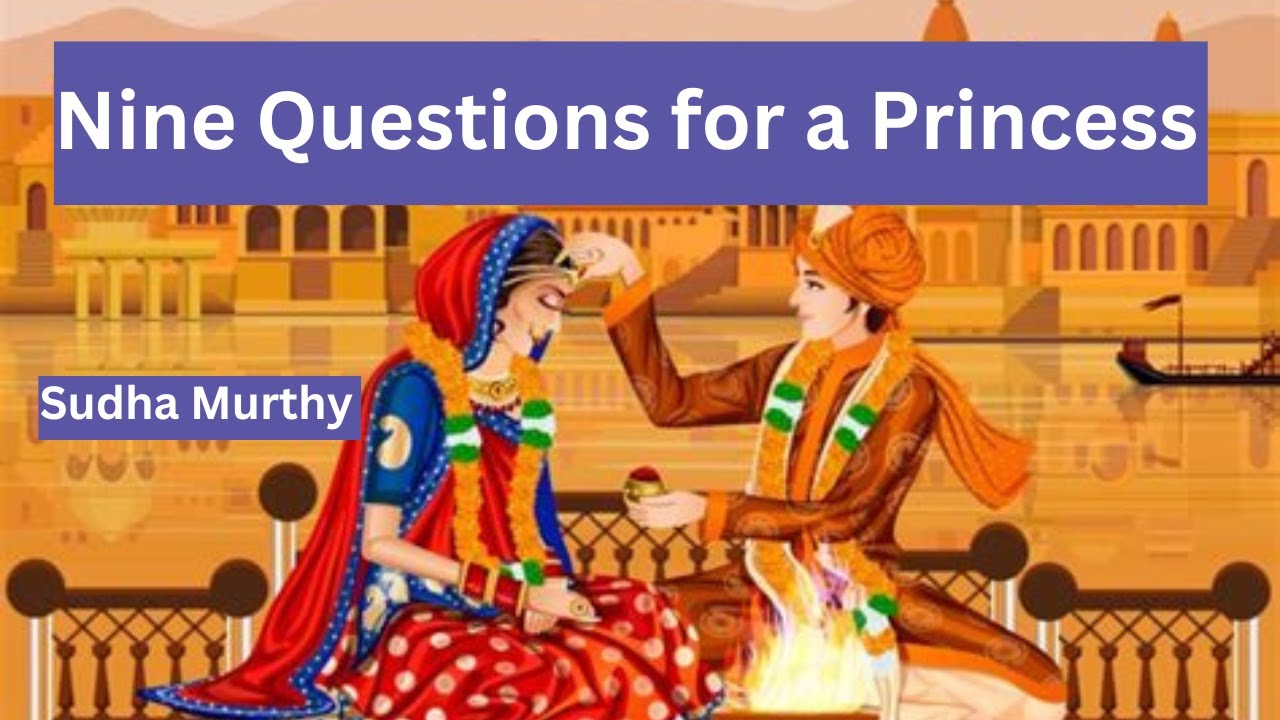 Nine questions for a princess, story by Sudha Murthy I Sudha Murthy ...