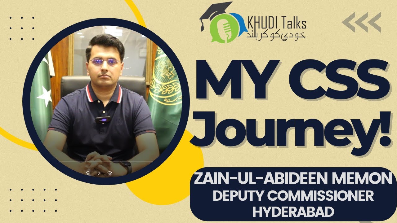 My CSS Journey! | Zain-ul-Abideen Memon | DC Hyderabad | PAS | Khudi ...