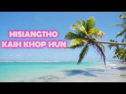 MISIANGTHO KAIH KHOP HUN - YouTube