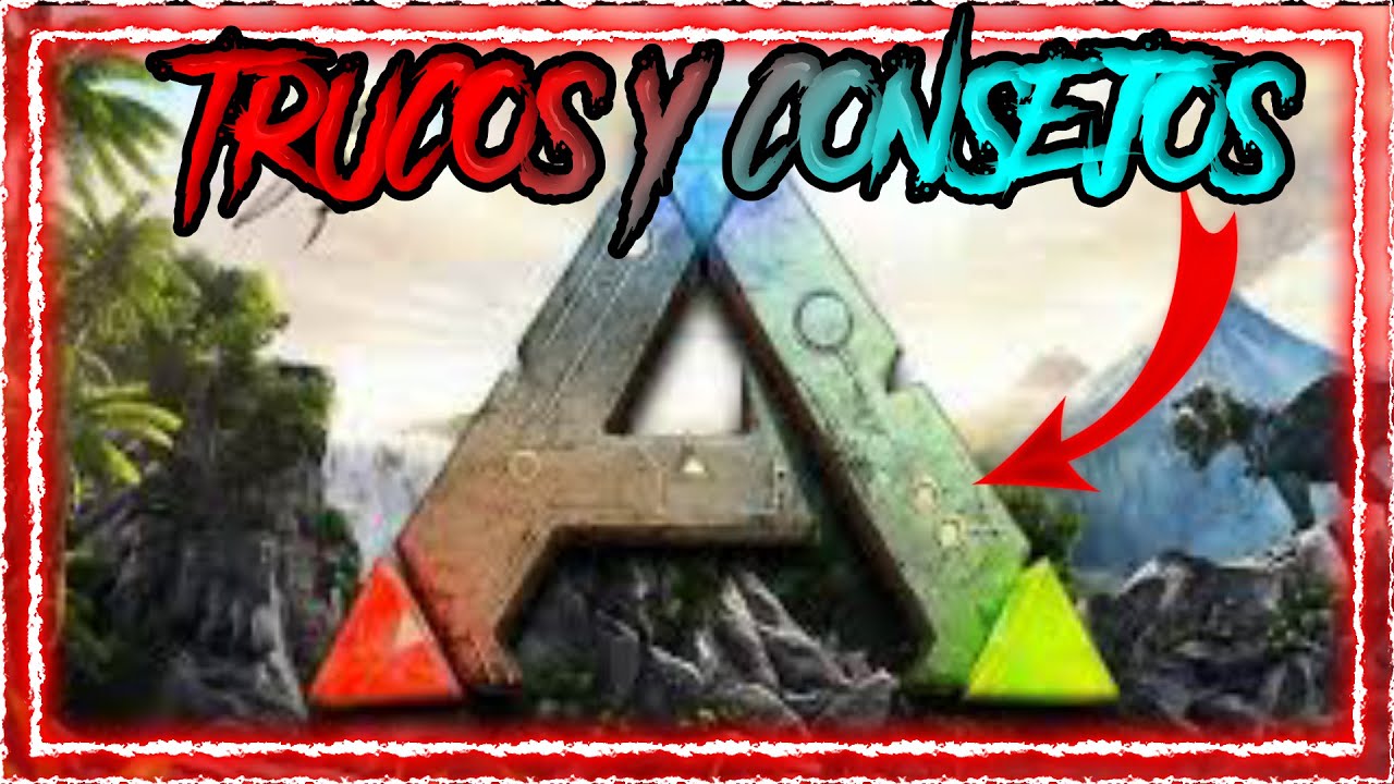 TRUCOS Y CONSEJOS QUE TE SERVIRAN EN ARK - YouTube