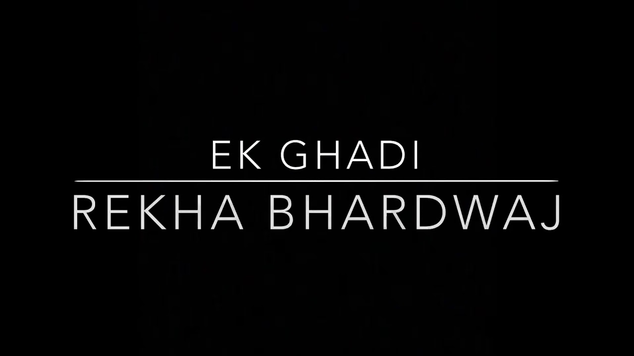 Ek Ghadi (cover) | Nidhi Gusain | Megha Rawoot - YouTube