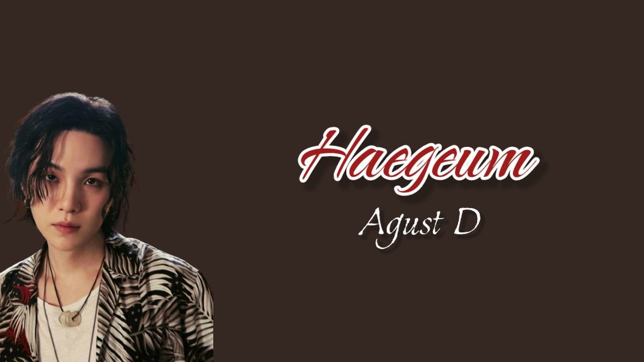 Agust D 'Haegeum' (해금) Lyrics Lirik Terjemahan Indonesia - YouTube