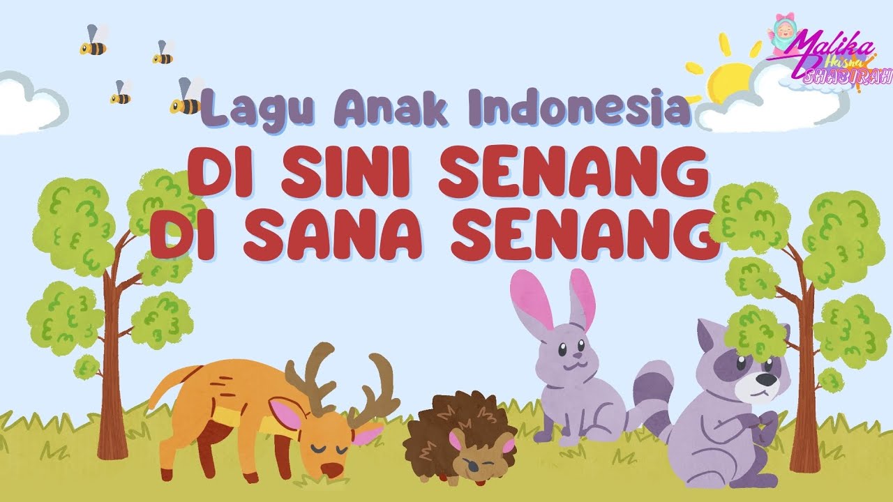 DI SINI SENANG DI SANA SENANG || LAGU ANAK INDONESIA