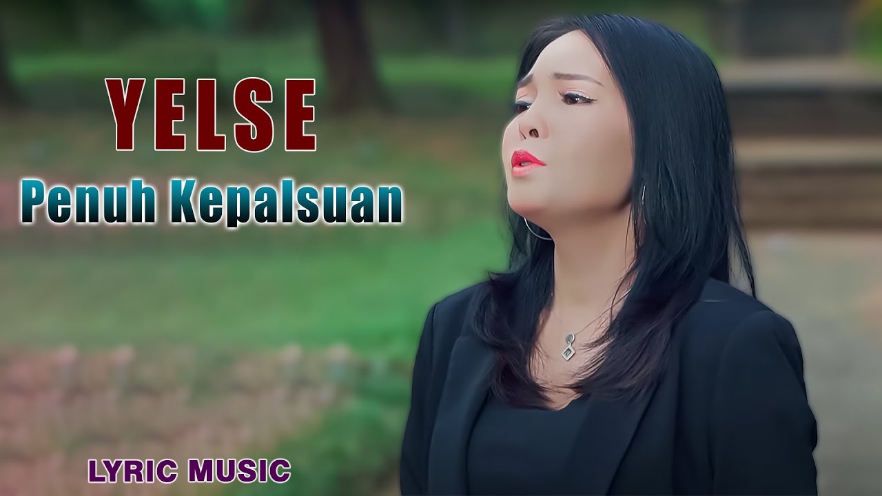Yelse - Penuh Kepalsuan ( Lyric Music ) - YouTube