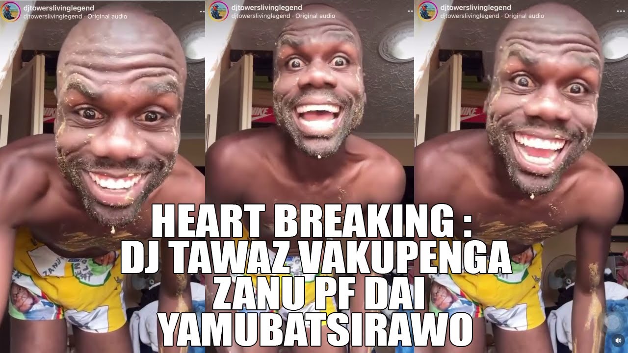 HEART BREAKING : DJ TAWAZ VAKUPENGA 💔💔 ZANU PF DAI YAMUBATSIRAWO - YouTube