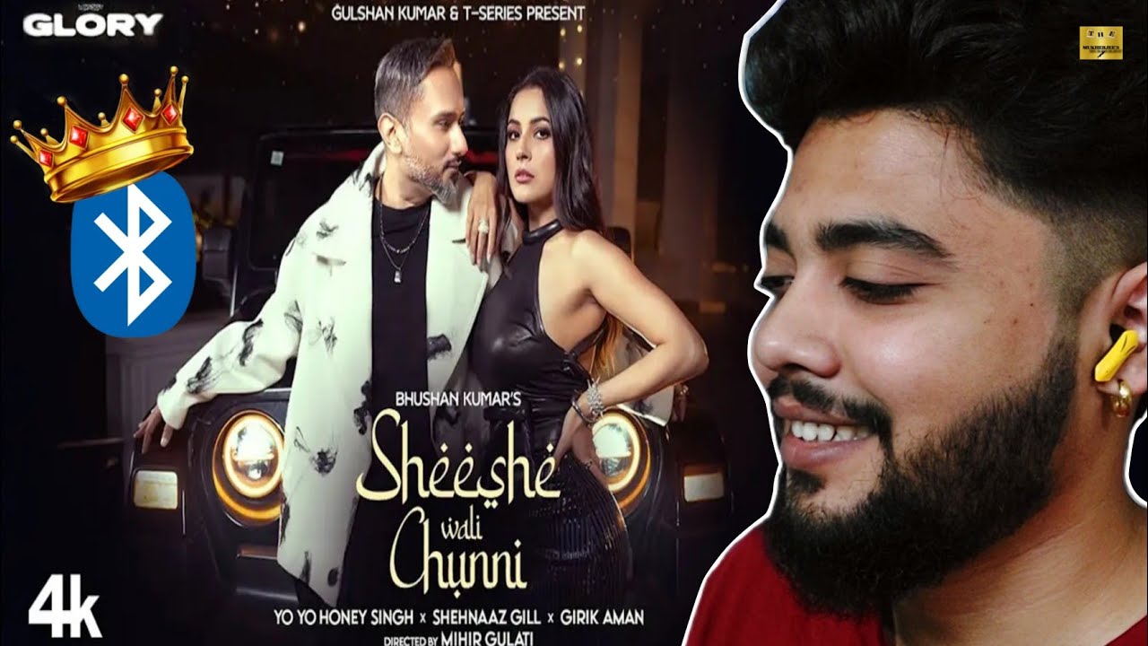 SHEESHE WALI CHUNNI - Reaction 🔥| YO YO HONEY SINGH | SHEHNAAZ GILL ...