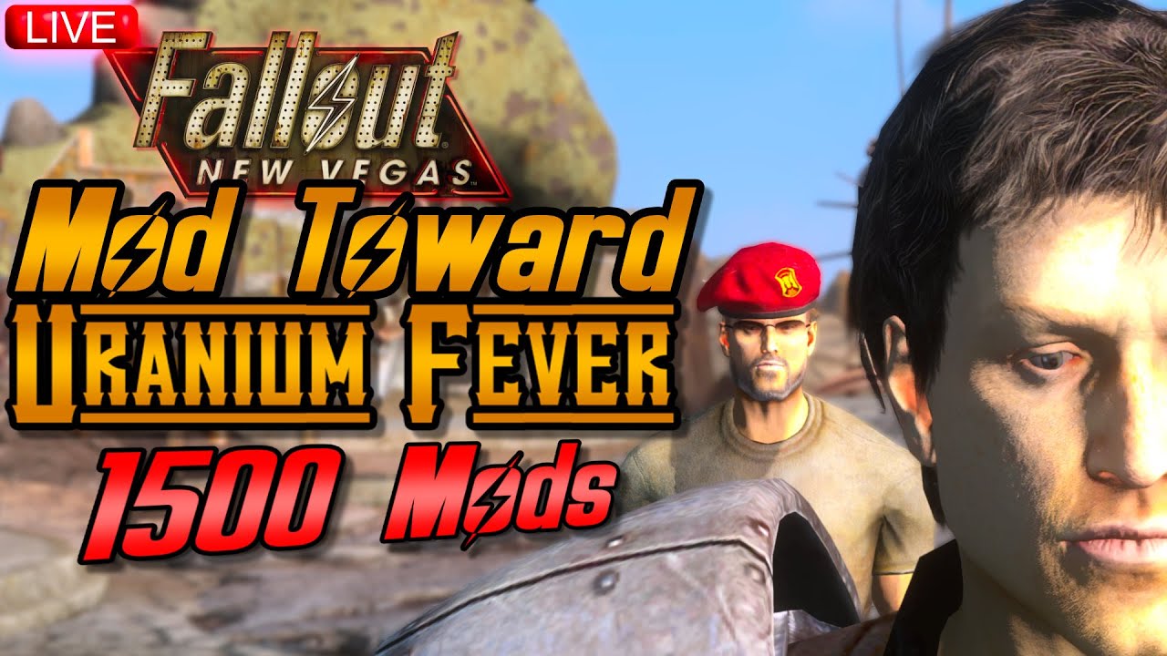 Uranium Fever The Ballad Of Mod Toward - 1500 Mods In Fallout New Vegas ...
