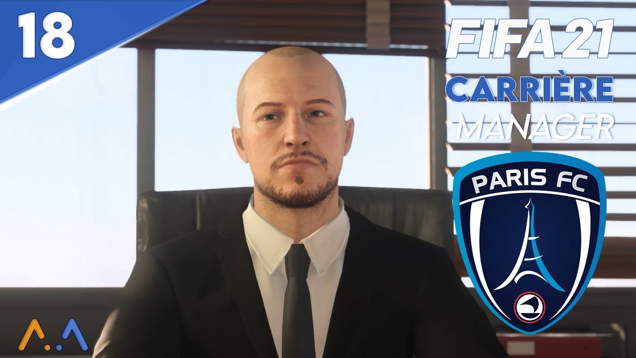 FIFA 21 | #18 - CARRIÈRE MANAGER FR - PARIS FC - QUATRE EUROS... - YouTube