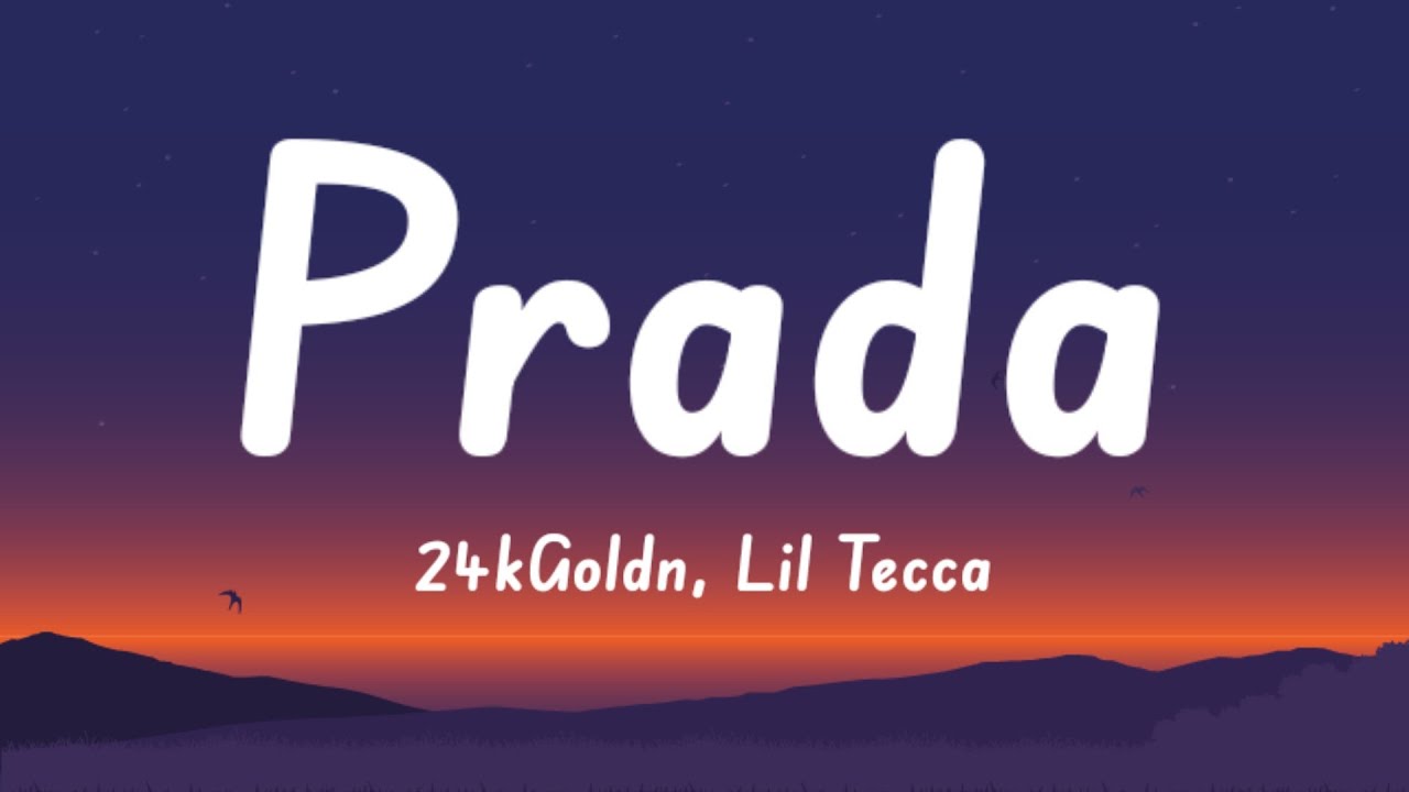 24kGoldn, Lil Tecca - Prada (Lyrics) - YouTube
