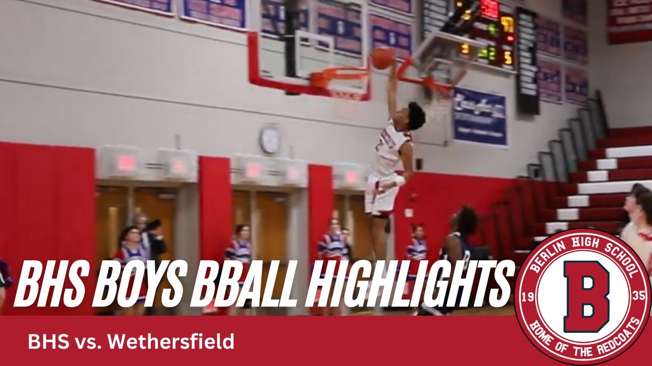 BHS vs Wetherfield Basketball Highlights - YouTube