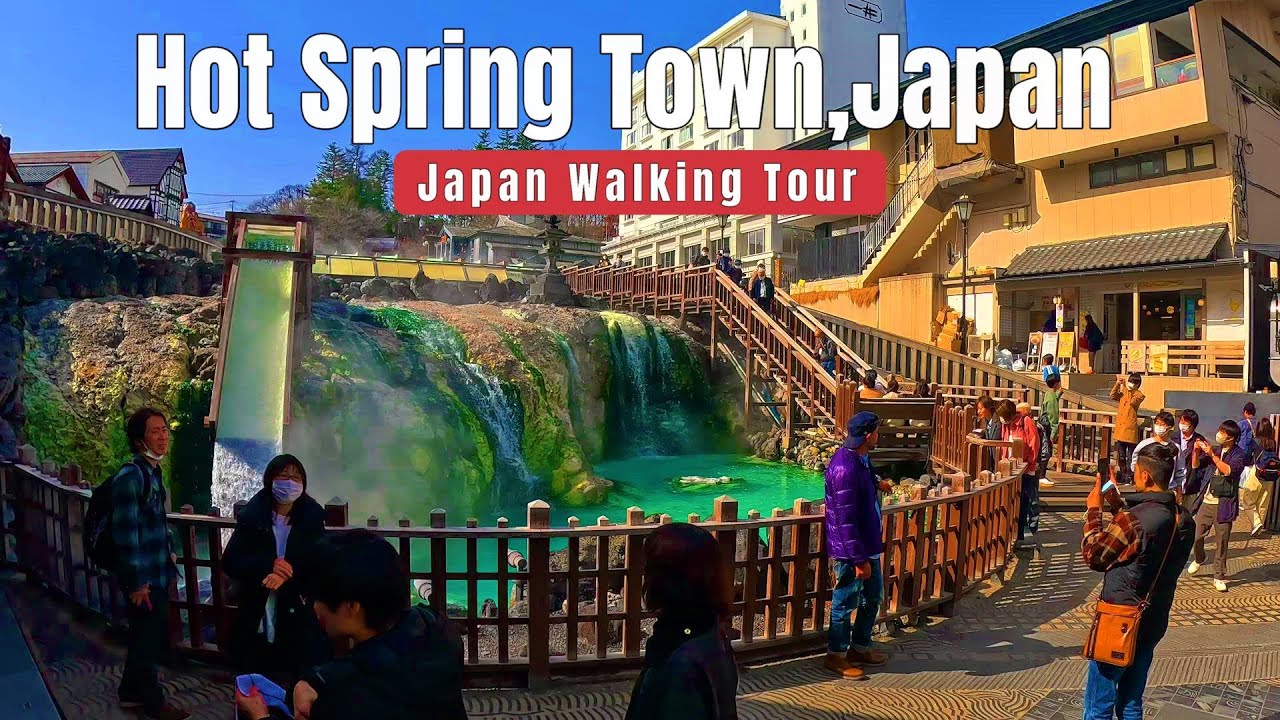 Hot spring Onsen Town,Japan Walking Tour -4K JAPAN- Kusatsu,Gunma - YouTube
