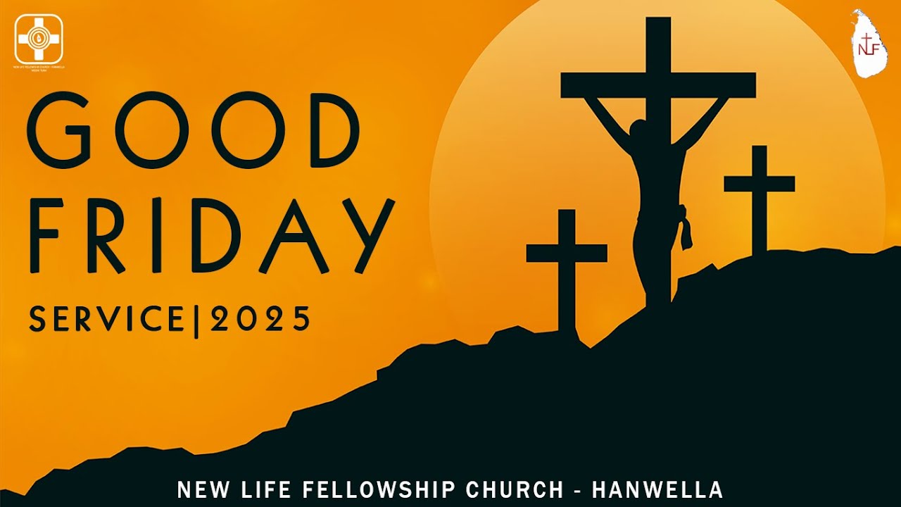 Good Friday Service 2025 | NLF Church Hanwella - YouTube