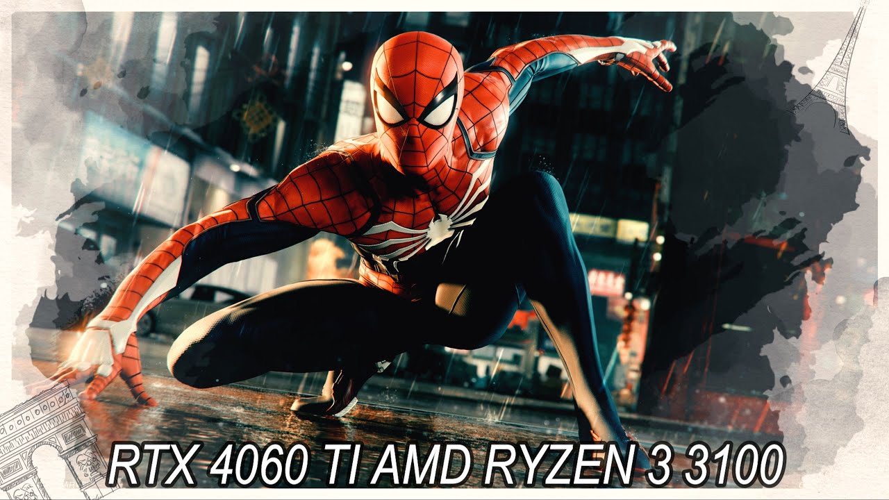 Marvel's Spider Man Remastered 1440p RTX 4060 Ti AMD RYZEN 3 3100 ...