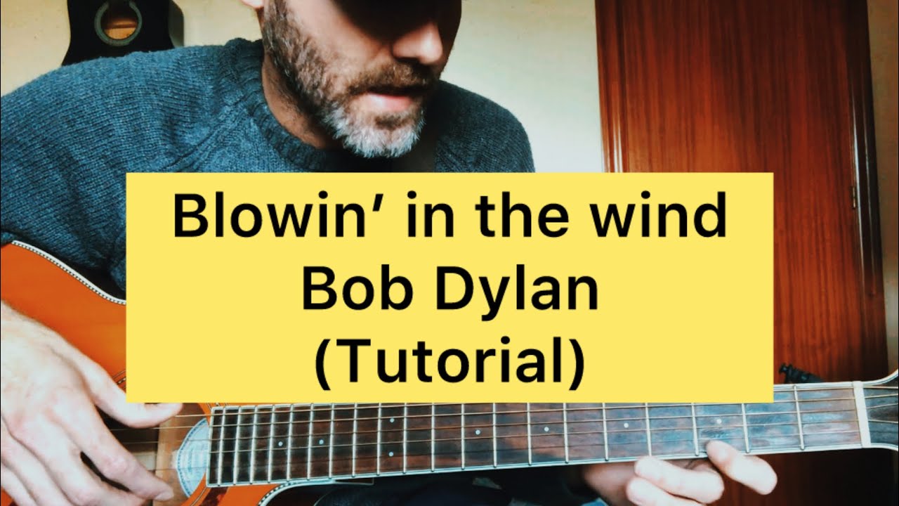 Cómo tocar "Blowin’ in the Wind" de Bob Dylan Fácil (Tutorial) - YouTube