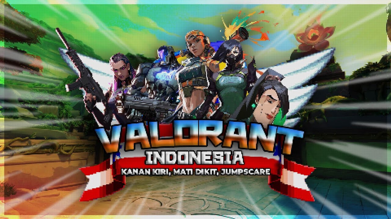 VALORANT Indonesia | Kanan Kiri, Mati Dikit, Jumpscare - YouTube