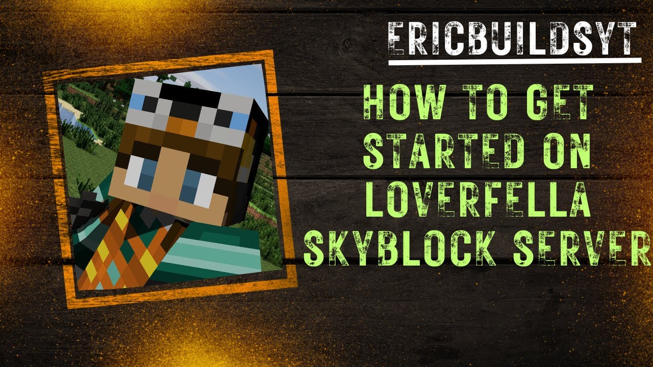 How to get Started on Loverfella Skyblock Server - YouTube