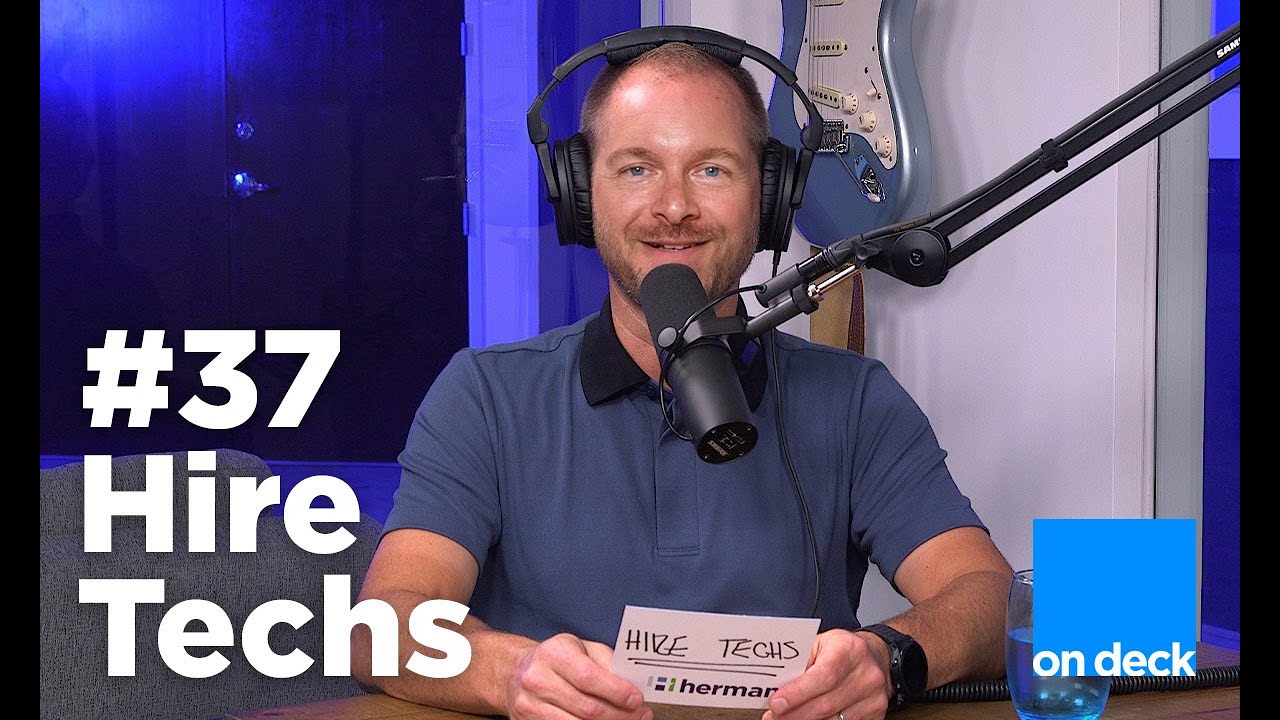 On Deck with Chris Herman - Episode #37: Hire Techs - YouTube