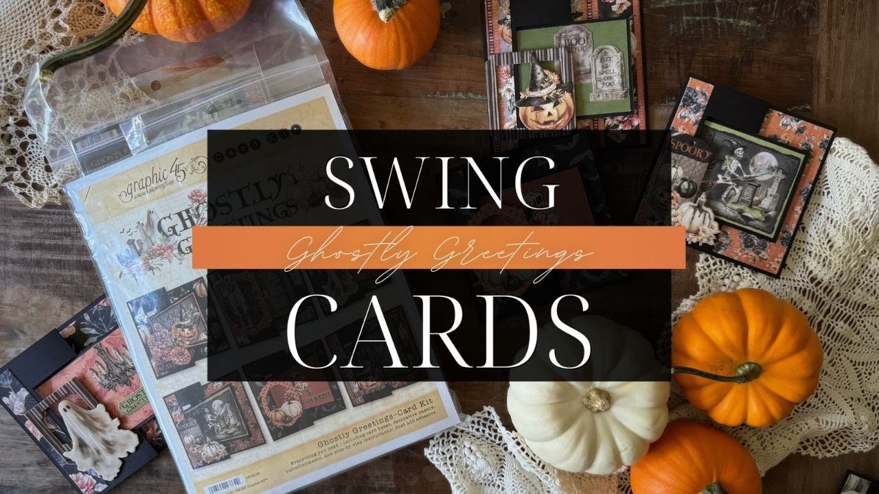 Boo-tiful Swing Cards Tutorial | Graphic 45 Ghostly Greetings Card Kit ...