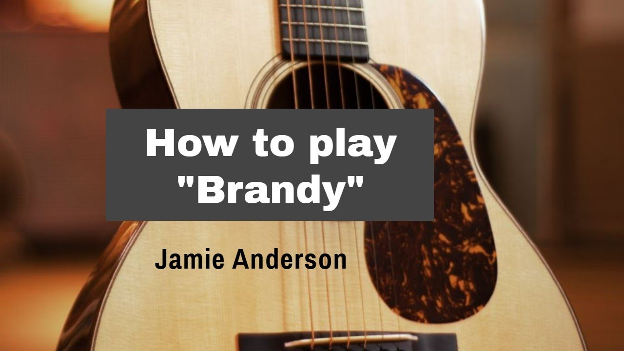 How to play Brandy - YouTube