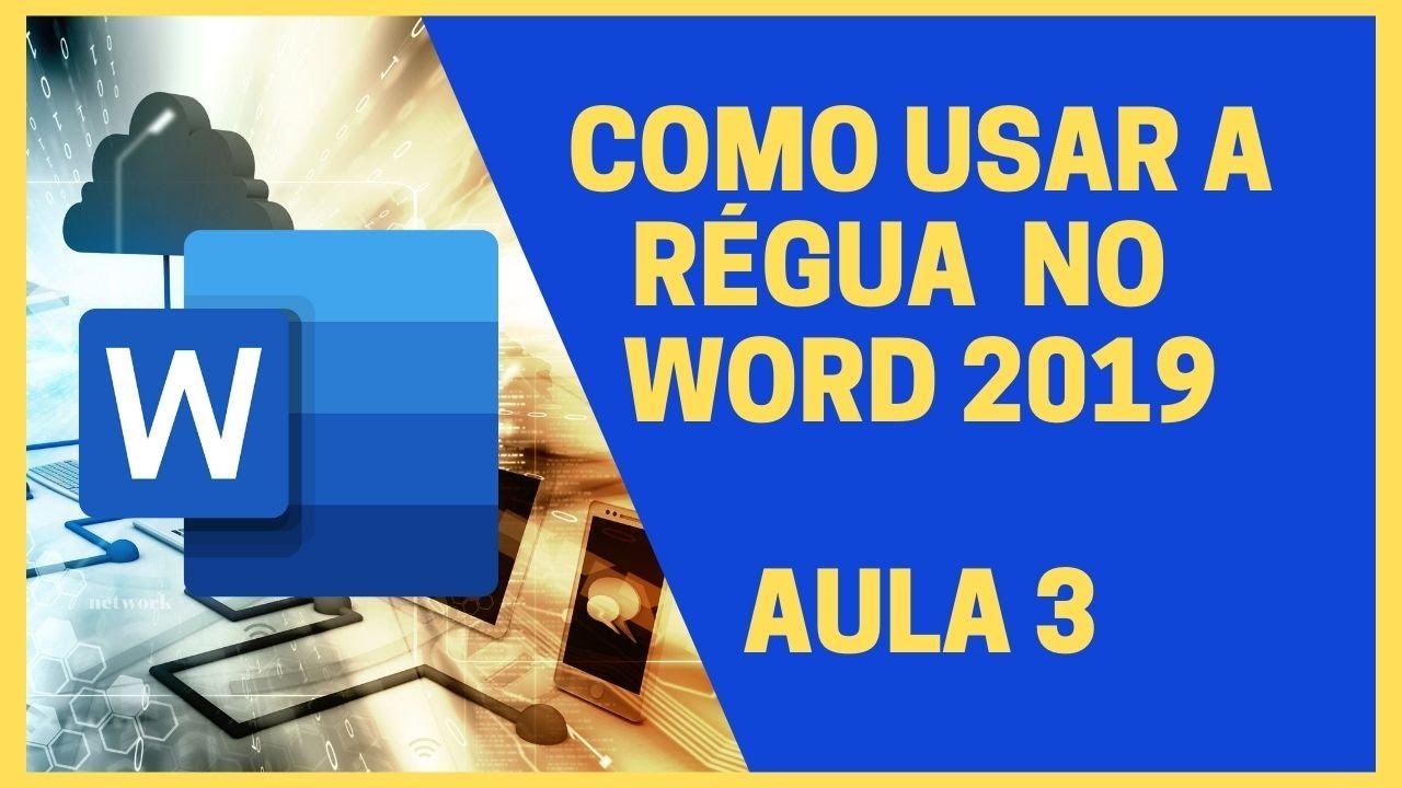 COMO USAR A RÉGUA | CURSO DE WORD 2019 | AULA 3 - YouTube