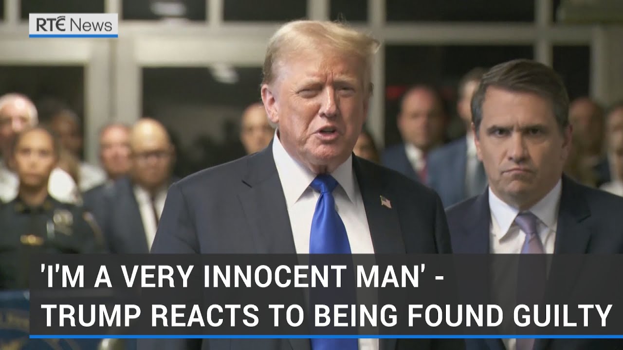 "I'm a very innocent man" - Donald Trump reacts to guilty verdict in ...