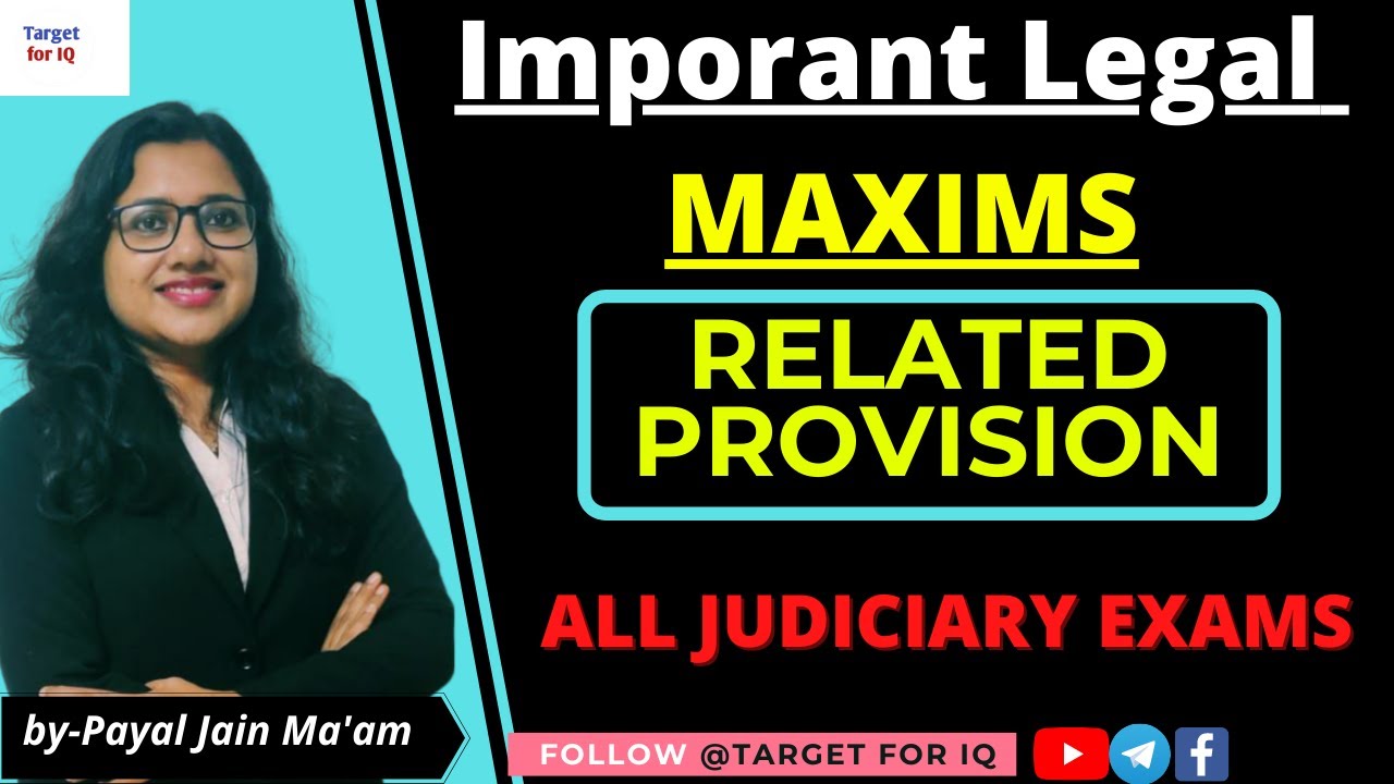 IMPORTANT LEGAL MAXIMS WITH RELATED PROVISION FOR ALL JUDICIARY EXAMS important-legal-maxims-with-related-provision-for-all-judiciary-exams