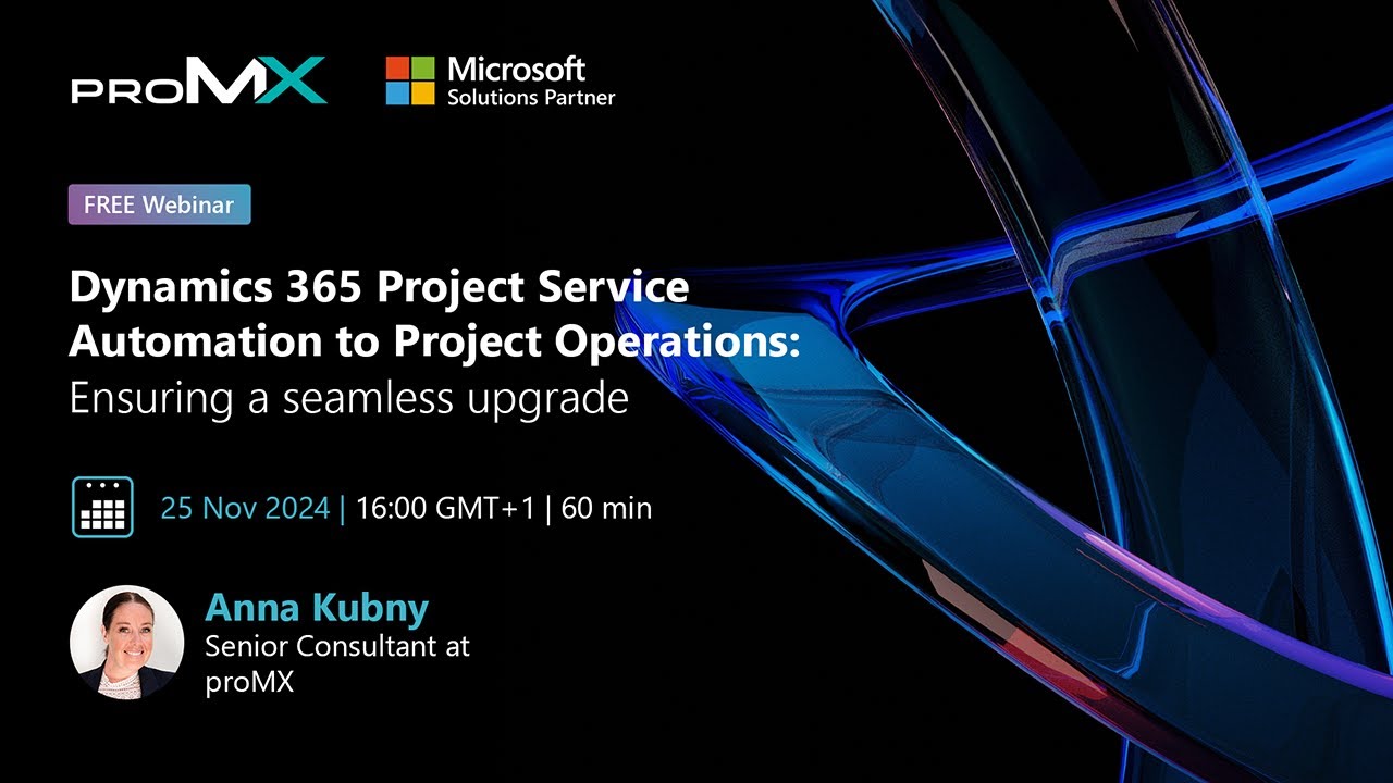 Dynamics 365 Project Service Automation to Project Operations: Ensuring a seamless upgrade - YouTube