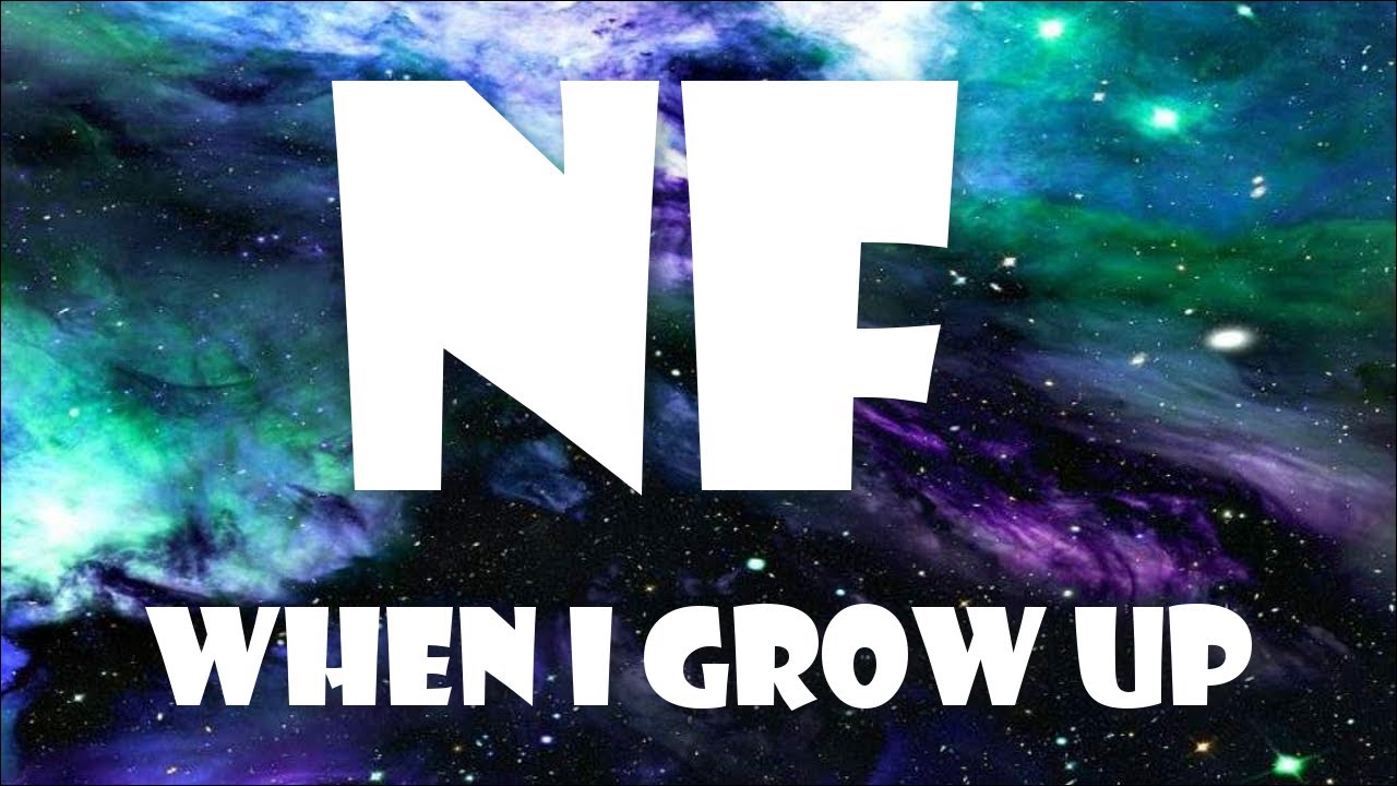 NF - When I Grow Up - YouTube
