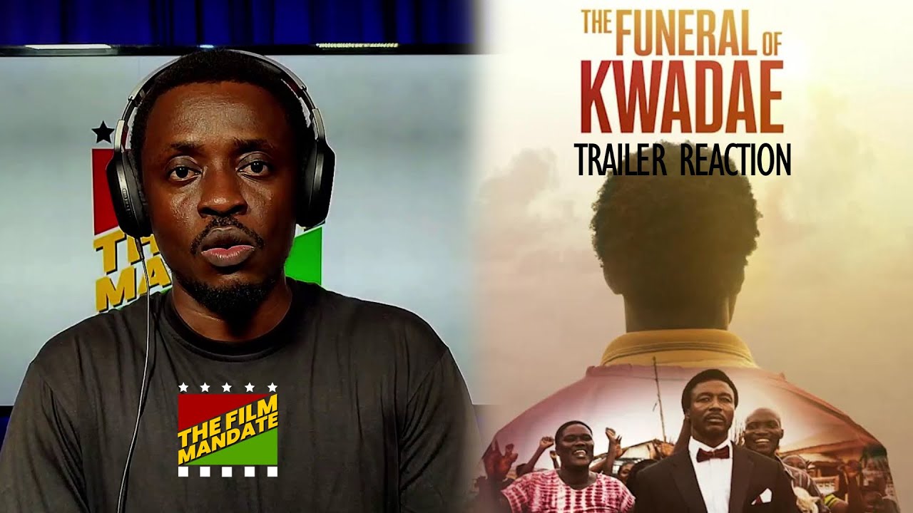 THE FUNERAL OF KWADAE Trailer Reaction - The Film Mandate - YouTube