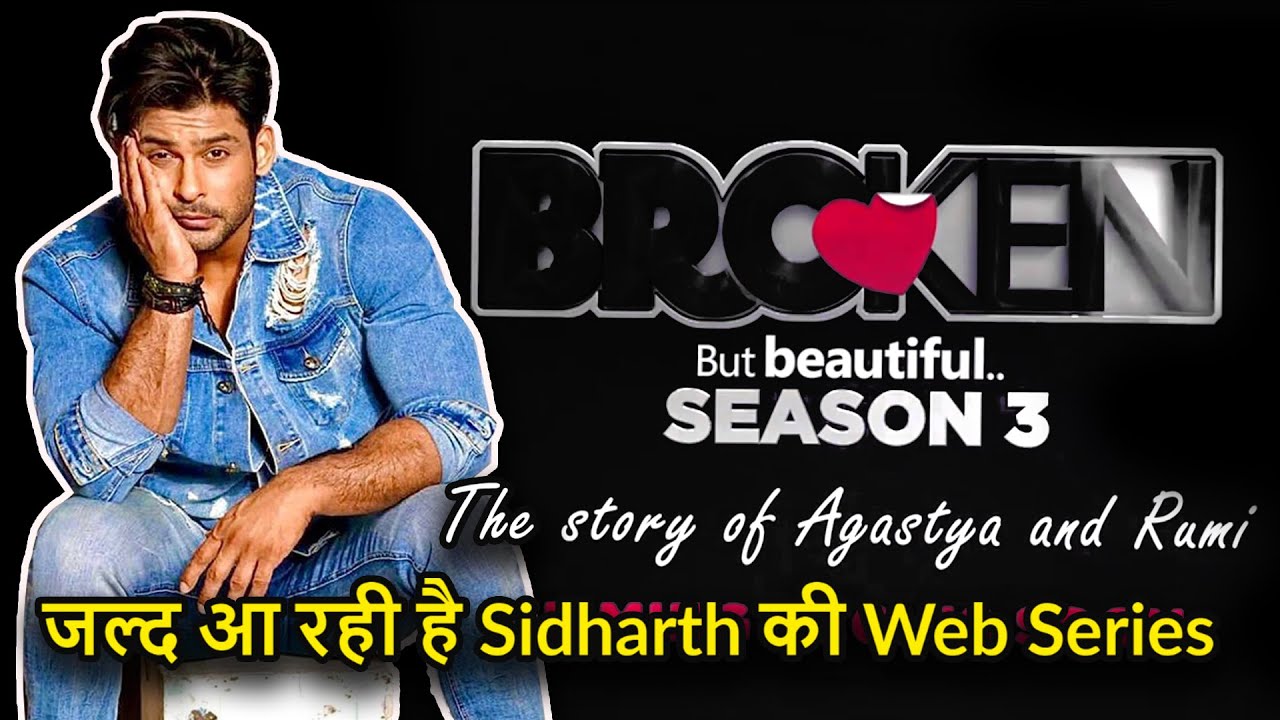 Sidharth Shukla Upcoming Web series Broken But Beautiful Poster Out ...