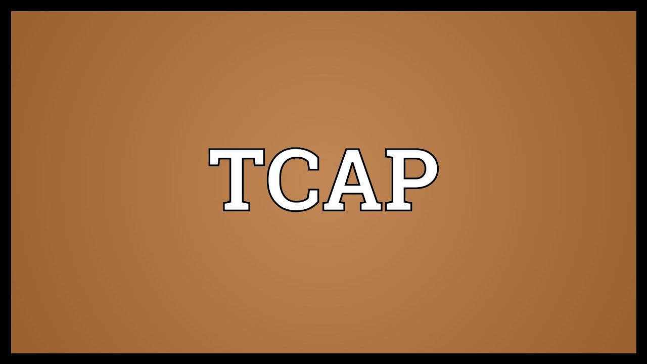 TCAP Meaning - YouTube