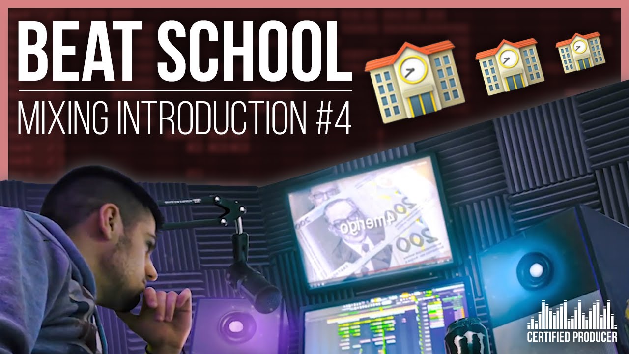 CertifiedProducer Beat School - MIXING INTRODUCTION | Class #3 ...