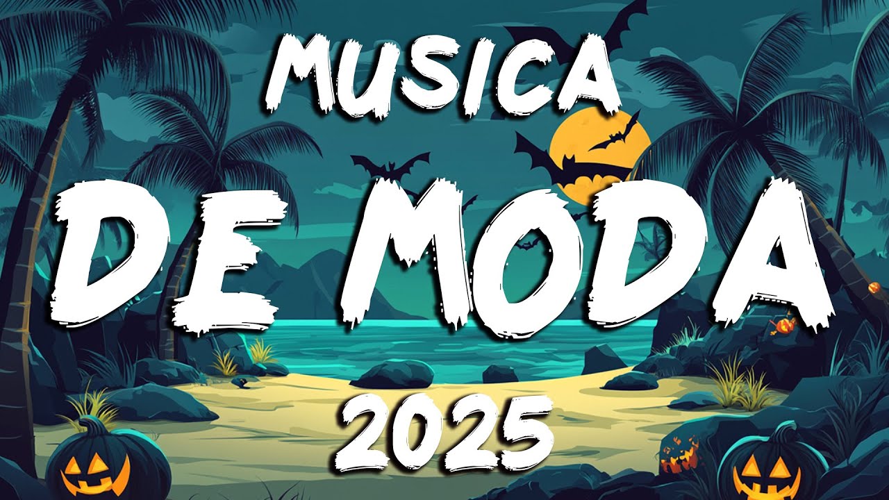 Musica De Moda 2025 Octubre 🌊 Las Mejores Canciones Del Momento 2025 ...
