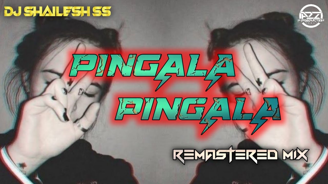 PINGALA PINGALA EDM CIRCUIT REMASTER MIX 2.4 x DJ_SHAILESH_SS x A2Z M ...