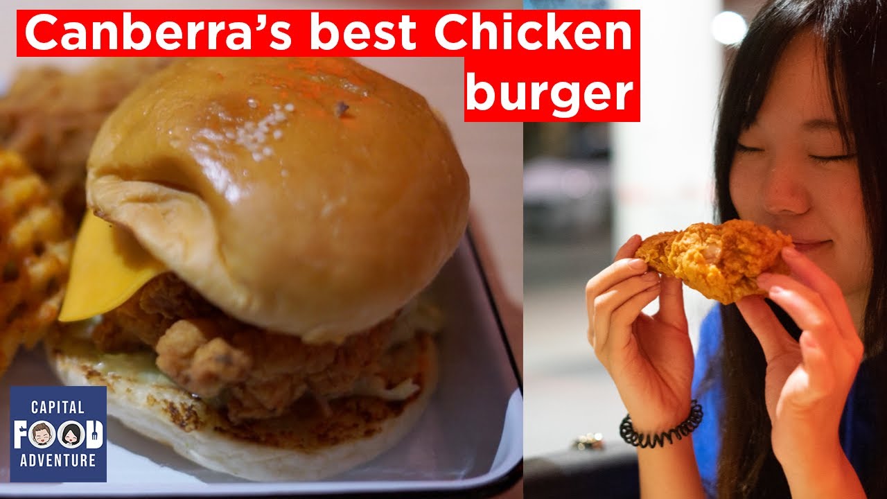 We try Canberra’s best Chicken Burger | Baby Su | what to do in ...
