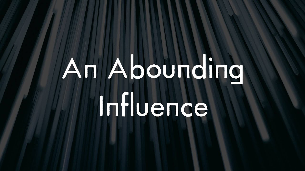 An Abounding Influence | Pastor Trevor Knight - YouTube