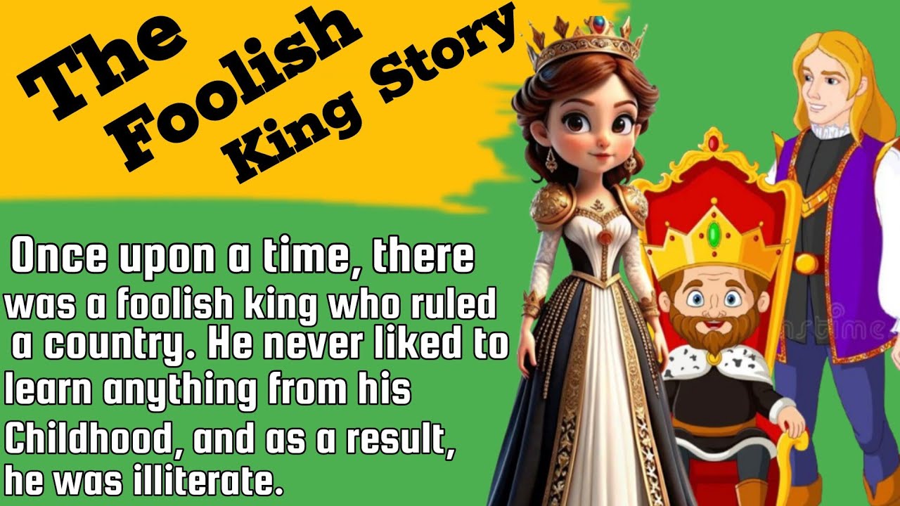 Foolish King Story || The Real King || Short Stories || Moral Stories ...