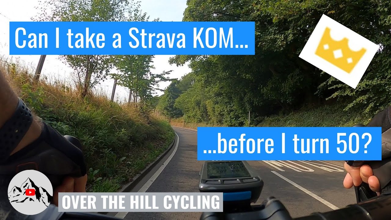 Can I Take a Strava KOM BEFORE I turn 50? - YouTube