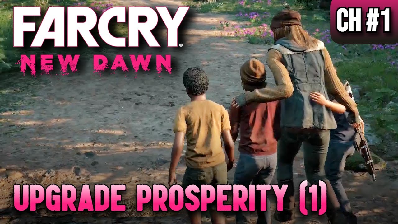 Far Cry New Dawn - Mission #5 - Upgrade Prosperity - YouTube