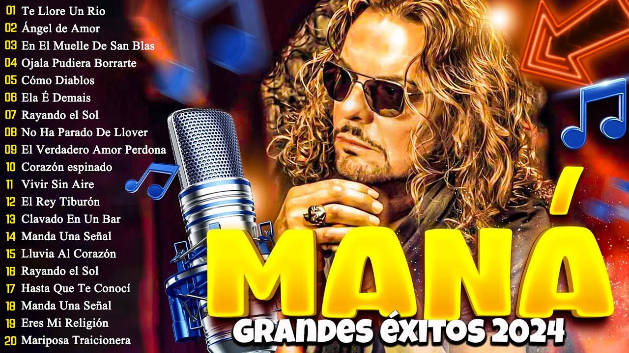 MANA Exitos Sus Mejores ~ Grandes Éxitos Inmortal de MANÁ - YouTube