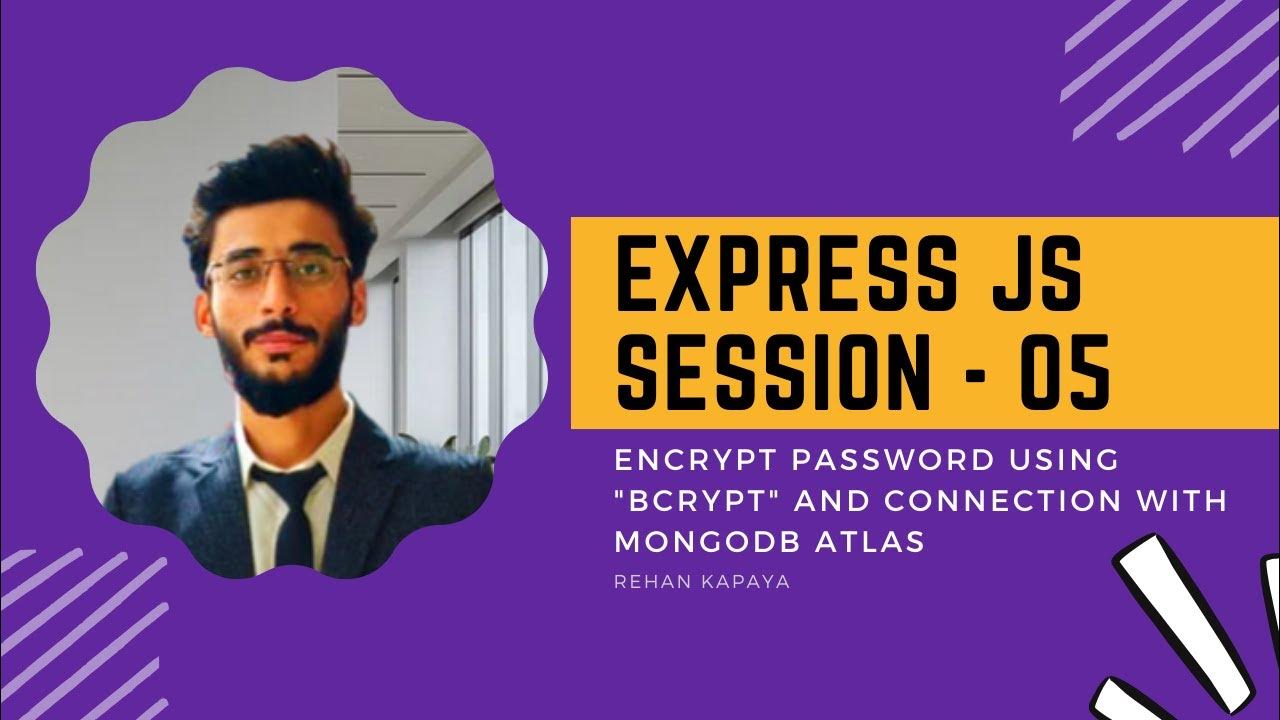 Express 05 | Encrypt Password Using "bcrypt" and connection with MongoDb Atlas - YouTube