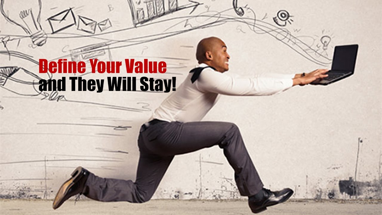 Define Your Value and They Will Stay - YouTube