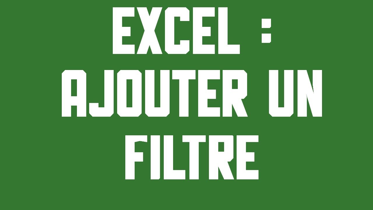 Ajouter un filtre à votre tableau Excel 2016 S01E17 - YouTube