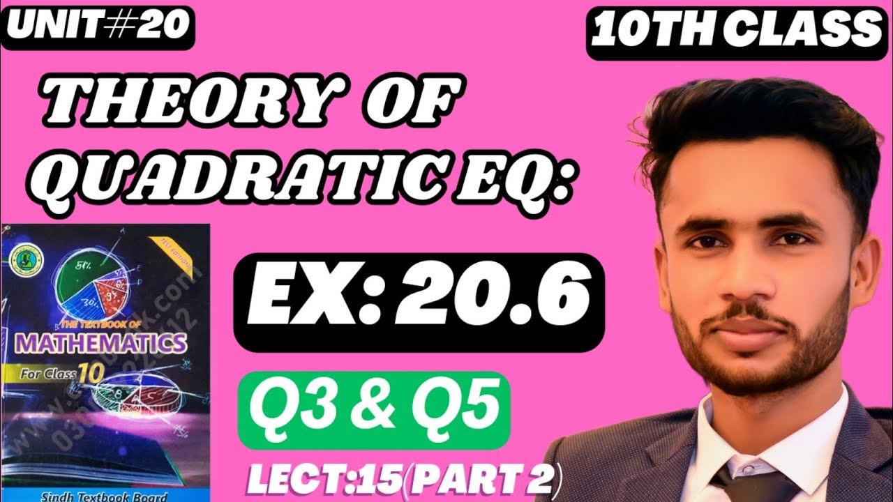 Exercise206 Q3 And Q5 Class10math Unit20 Theory Of Quadratic 3375