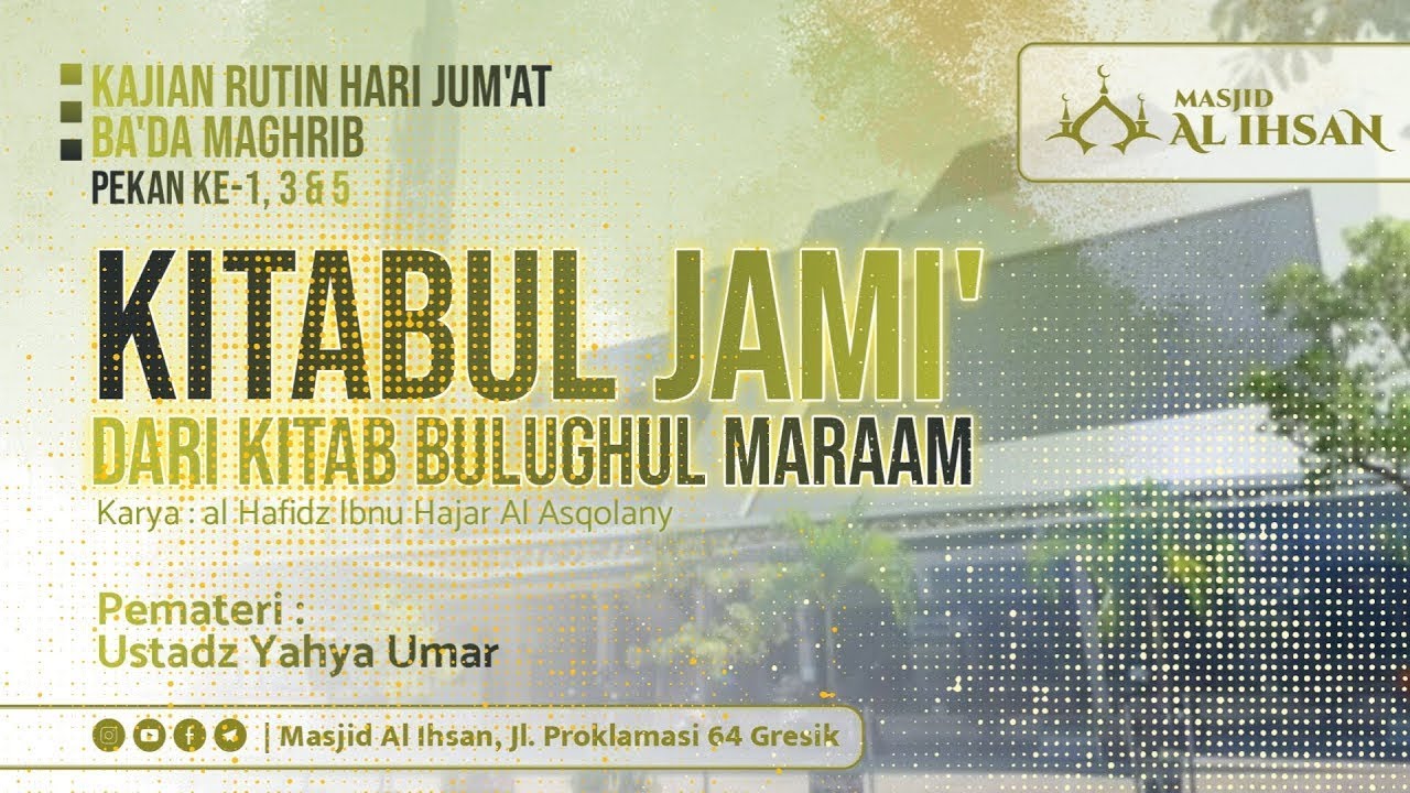 🎙️[LIVE] Ustadz Yahya Umar Abu Sa'id - Kitabul Jami' dari Bulughul ...